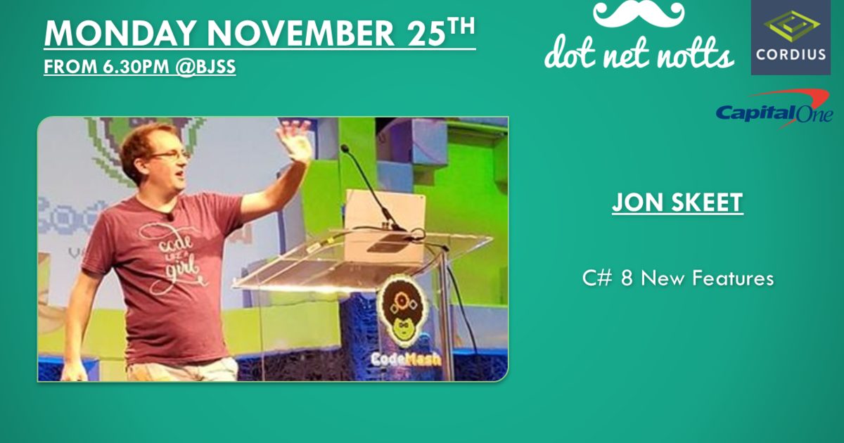 Jon Skeet - C# 8 New Features Weiran Z. | Events | Explore Group